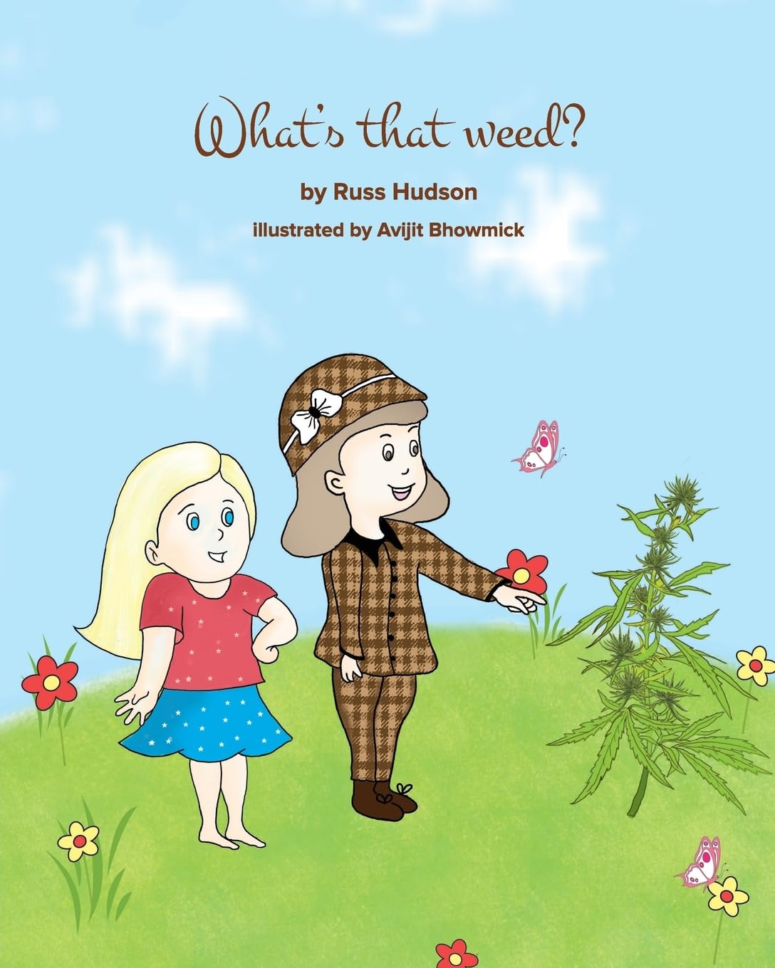 What's that Weed?: Hudson, Russ, Bhowmick, Avijit: 9781976178740 ...