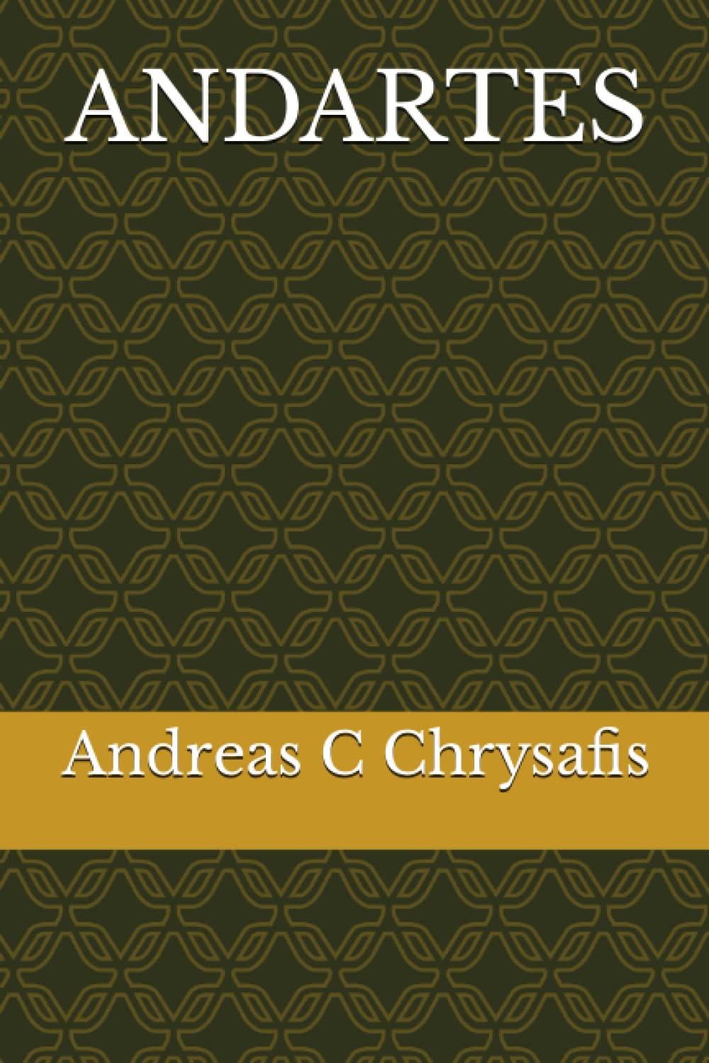 ANDARTES: Chrysafis, Andreas C: 9798361176991: Amazon.com: Books