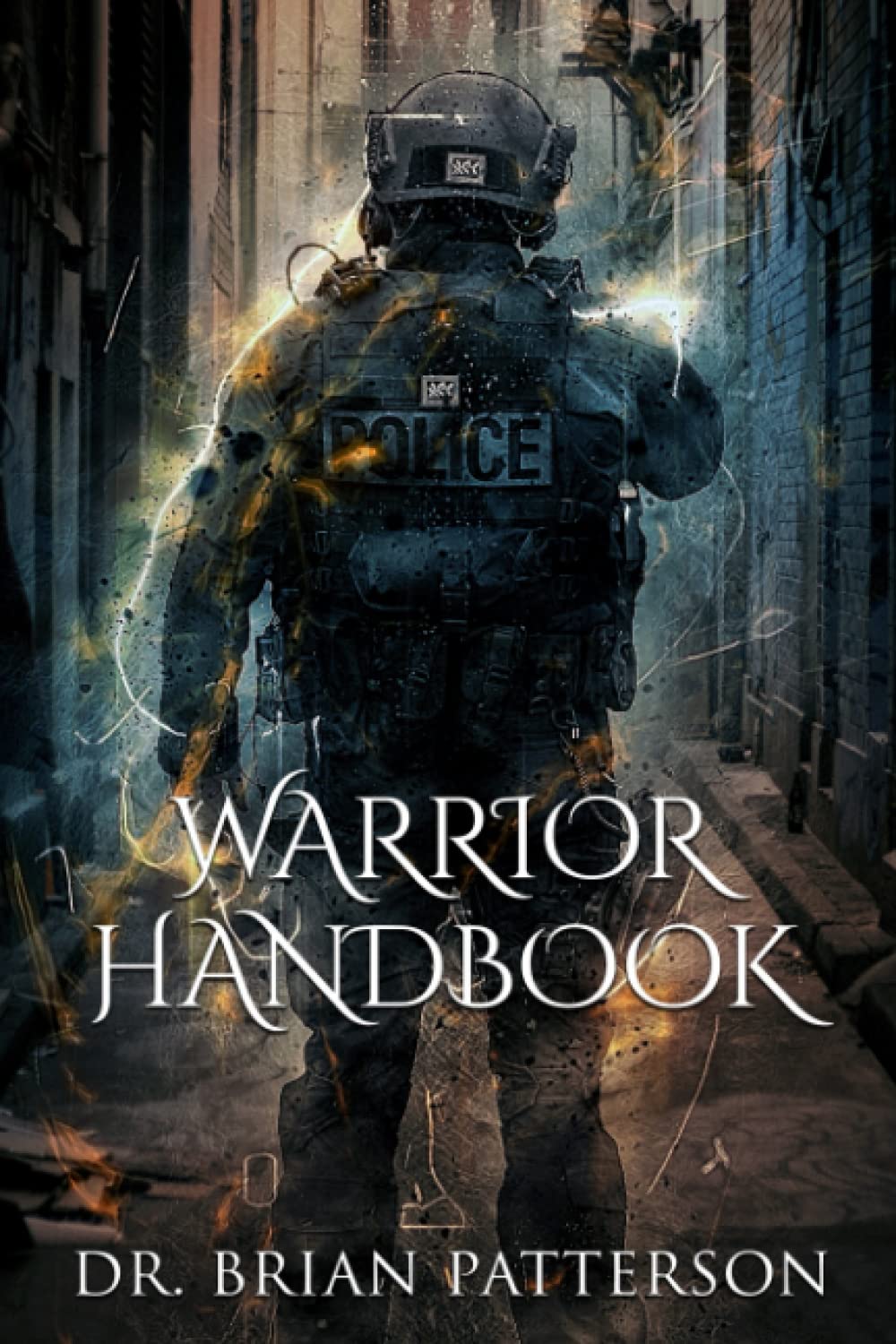 WARRIOR HANDBOOK: PATTERSON, DR. BRIAN: 9781733645829: Amazon.com: Books