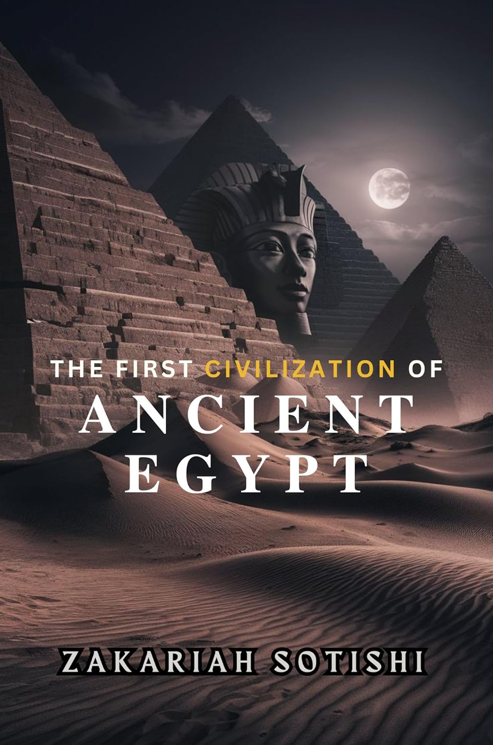 The First Civilization of Ancient Egypt : Discovering Prehistoric ...