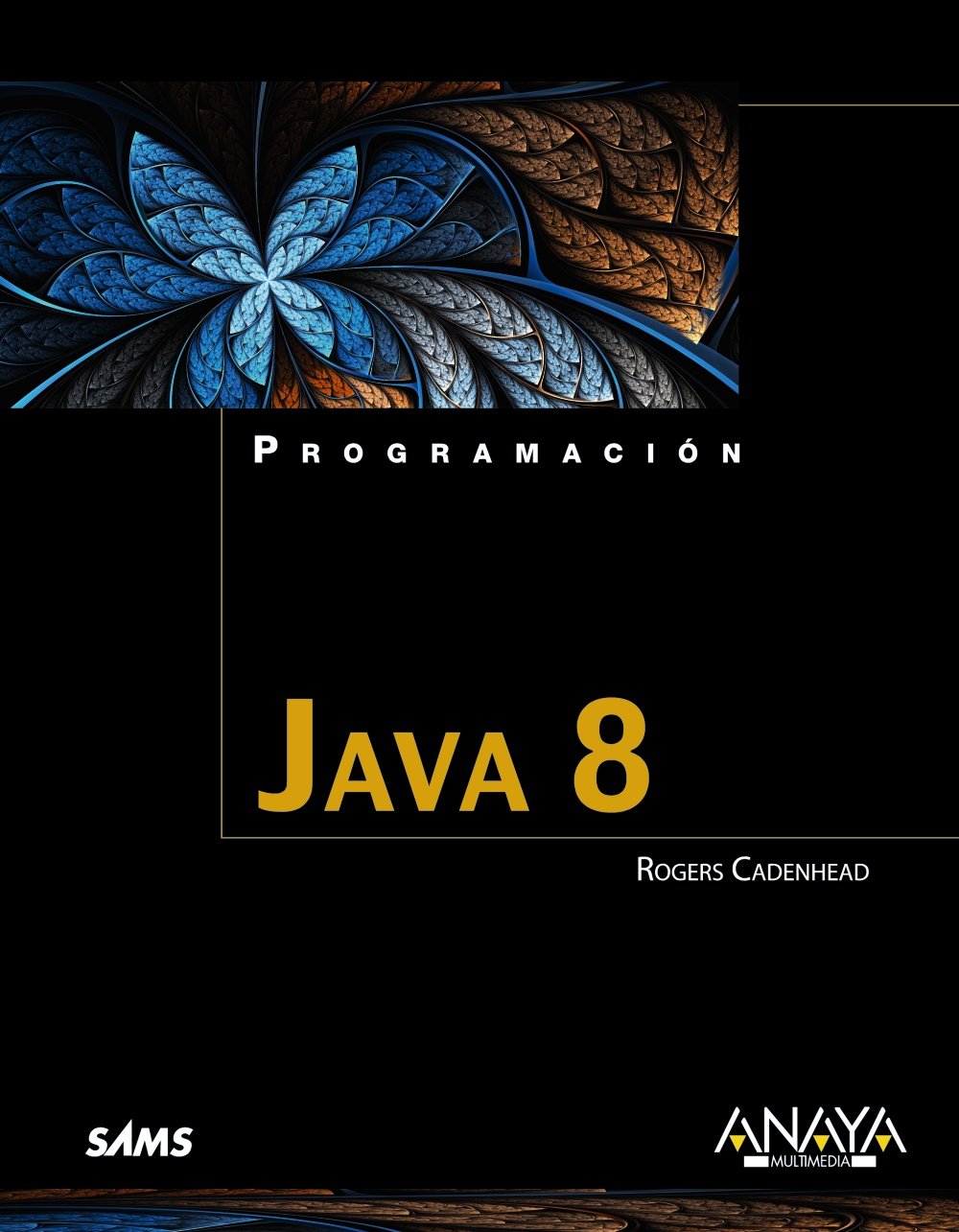JAVA 8: Cadenhead, Rogers: 9788441536319: Amazon.com: Books