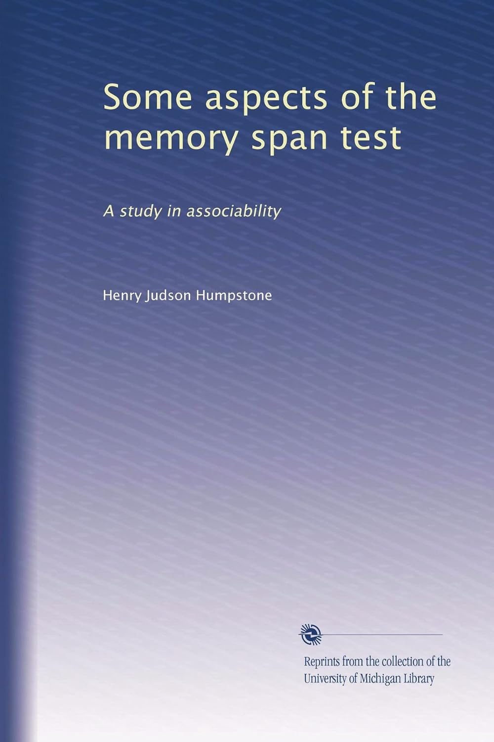 Amazon.com: Some aspects of the memory span test: A study in ...