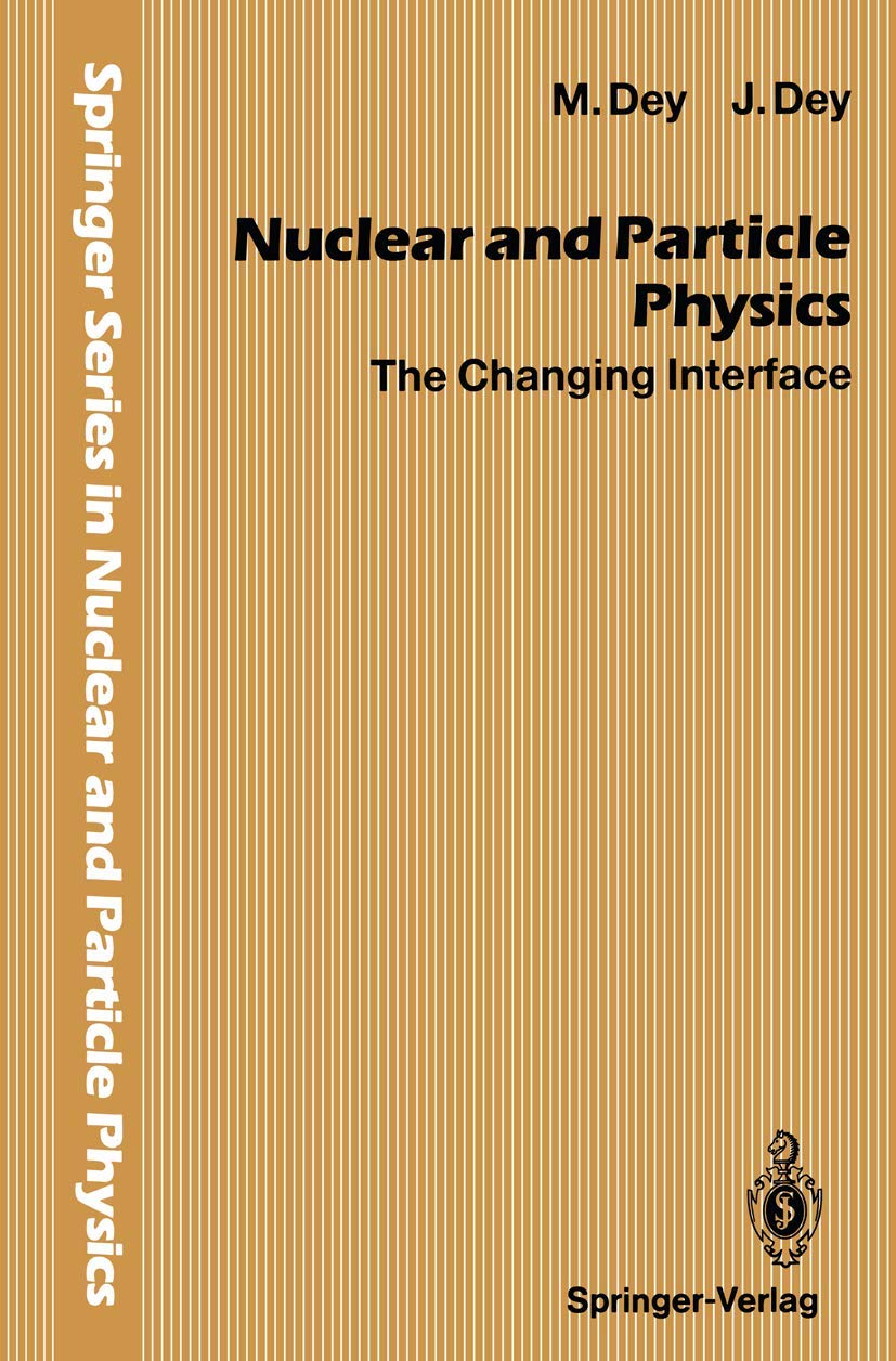 Nuclear and Particle Physics: The Changing Interface (Springer Series ...