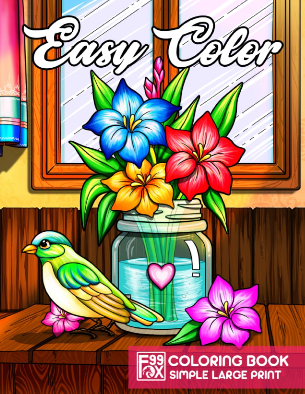 Easy Color: Coloring Book A Collection of Bold and Big Illustrations ...