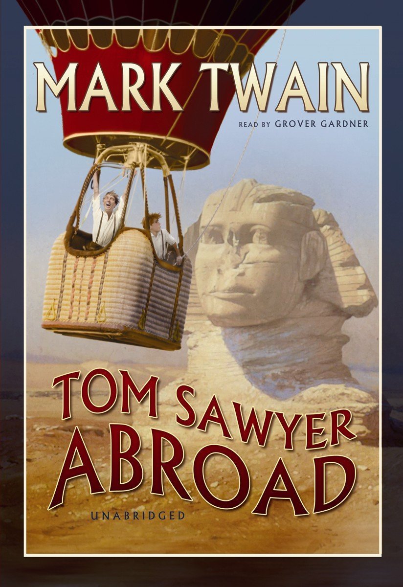 Tom Sawyer Abroad: Library Edition (Adventures of Tom and Huck): Mark ...