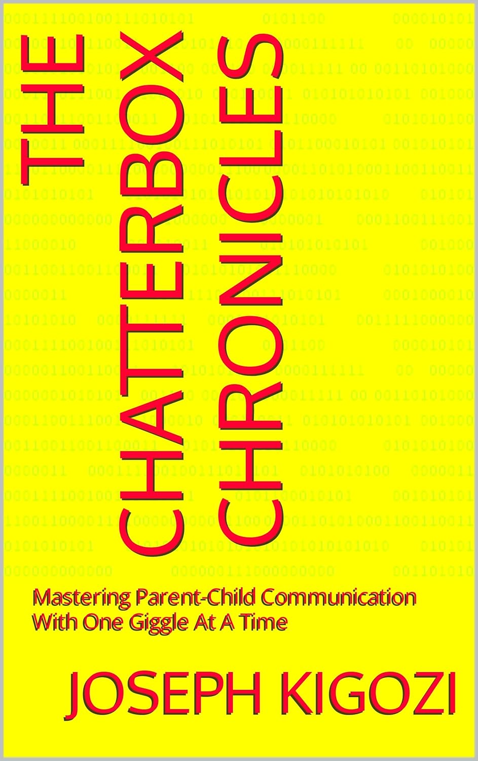 Amazon.com: The Chatterbox Chronicles : Mastering Parent-Child Communication With One Giggle At ...
