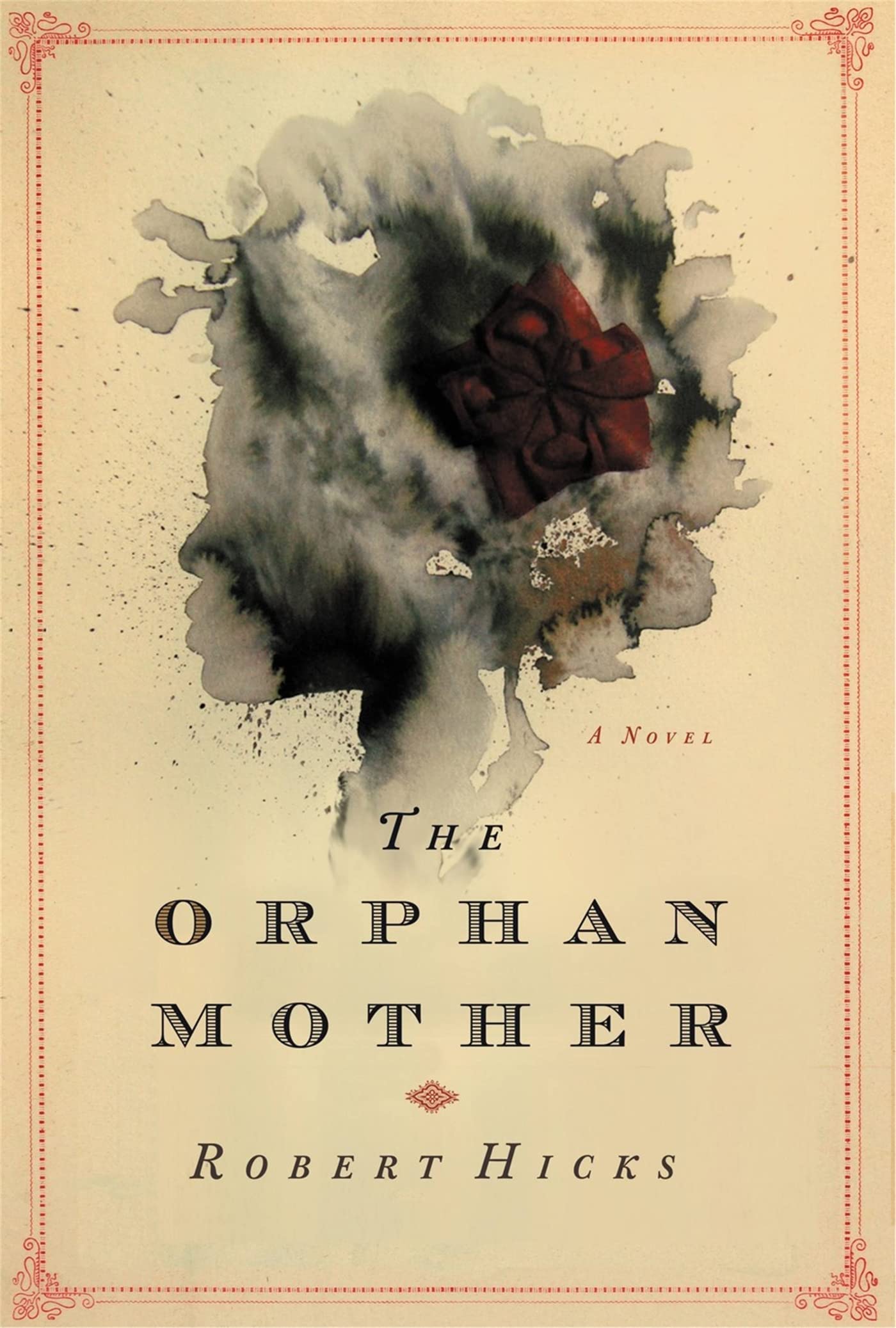 Amazon.com: The Orphan Mother: A Novel: 9780446581769: Hicks, Robert: Books