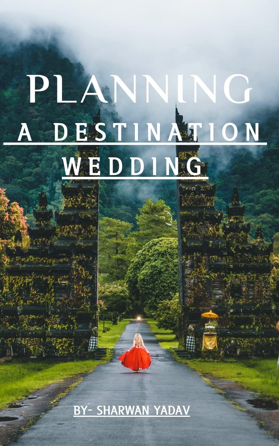 "Planning a Destination Wedding": The only book required to plan your ...