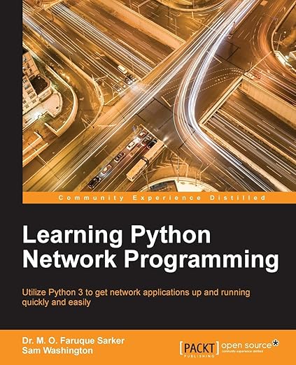 Learning Python Network Programming: Utilize Python 3 to get network applications up and running ...