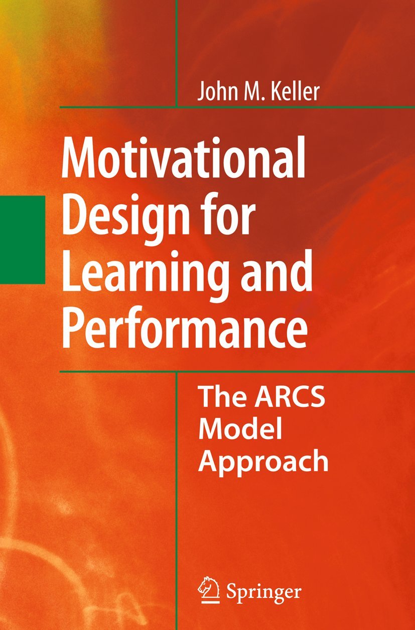 Amazon | Motivational Design for Learning and Performance: The ARCS ...