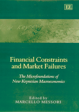 Financial Constraints and Market Failures : The Microfoundations of the ...