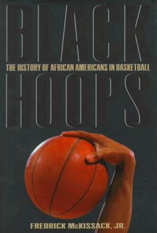 Black Hoops: The History of African Americans in Basketball: McKissack ...