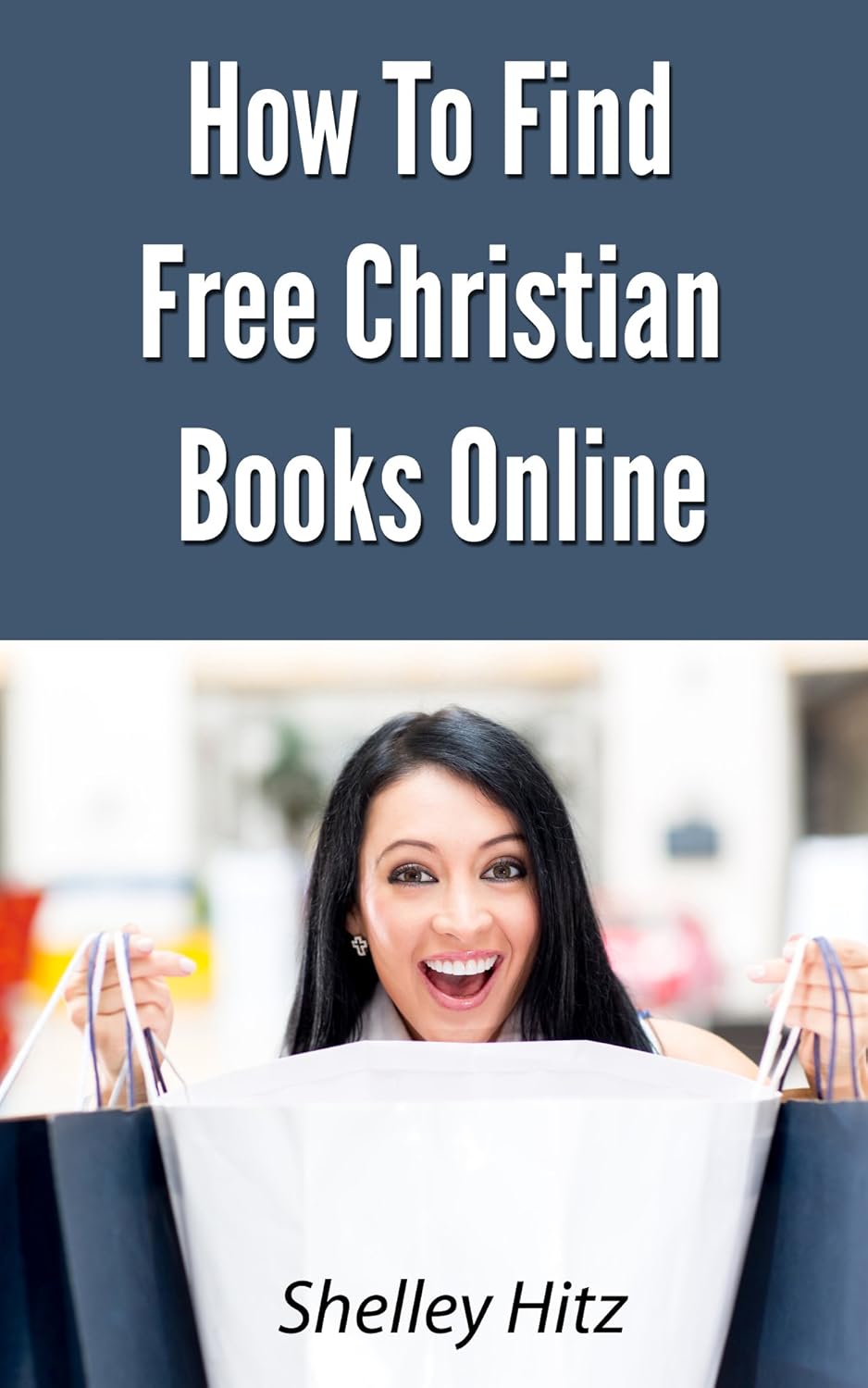 How to Find Free Christian Books Online - Kindle edition by Hitz ...