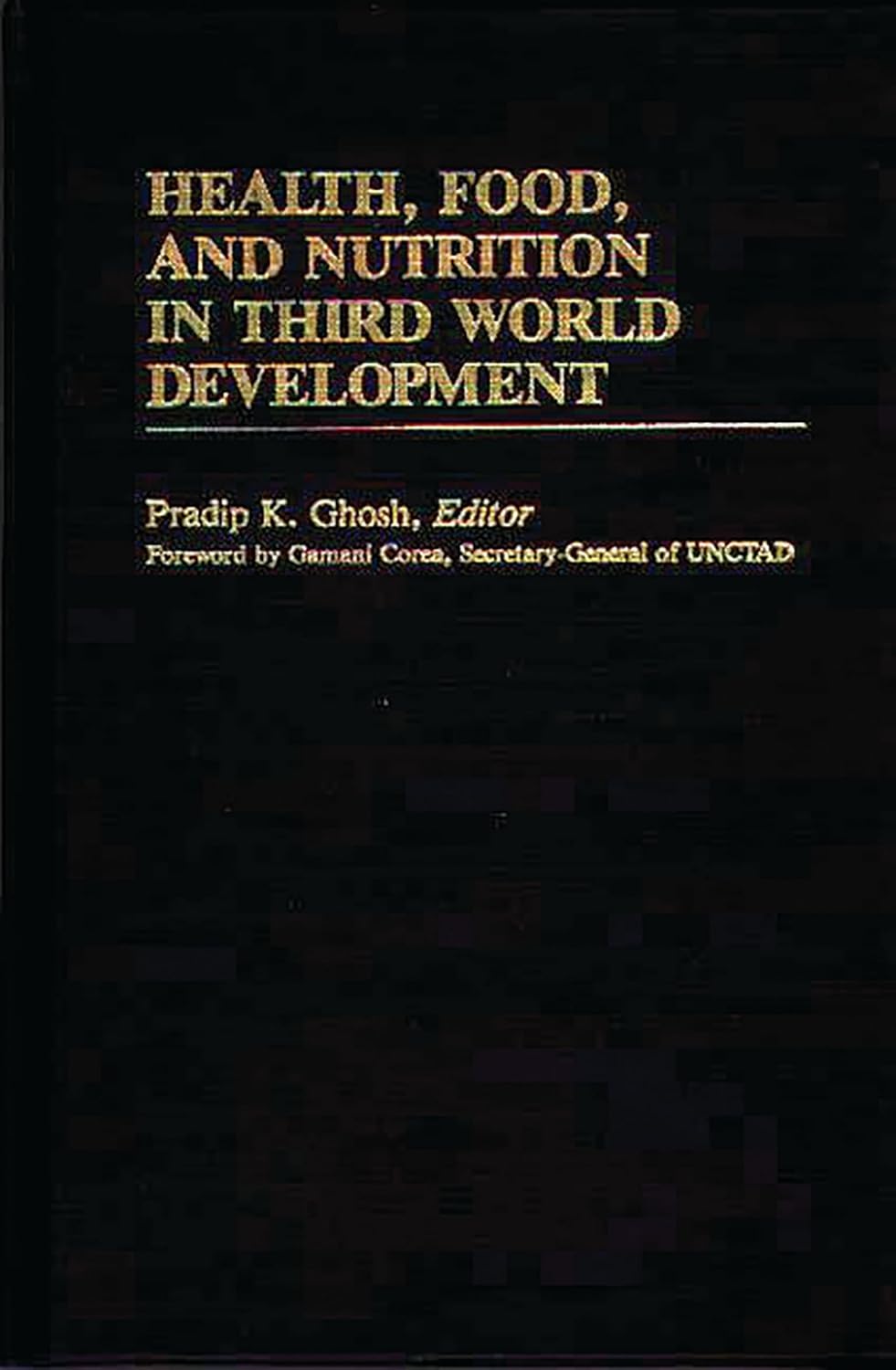 Health, Food, and Nutrition in Third World Development (International ...