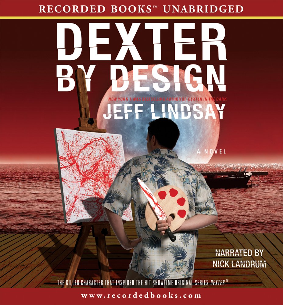 Dexter by Design: Jeff Lindsay: 9781440717208: Amazon.com: Books