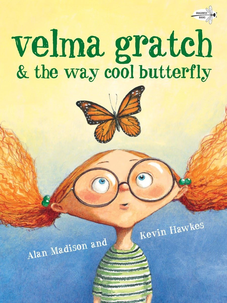 Velma Gratch and the Way Cool Butterfly: Madison, Alan, Hawkes, Kevin ...