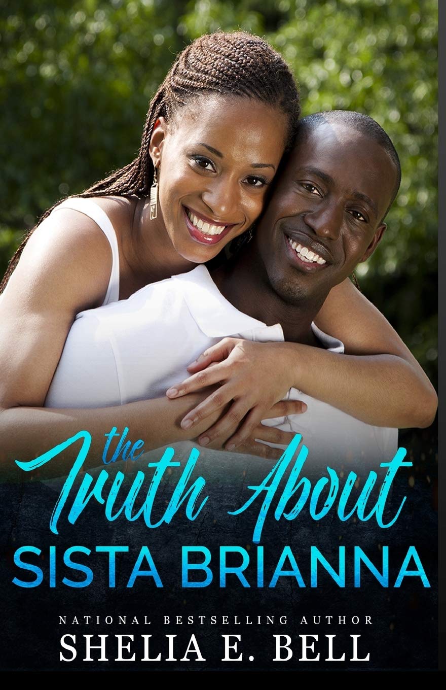 Amazon.com: The Truth About Sista Brianna: 9798605942108: Bell, Shelia ...