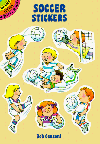 Soccer Stickers (Dover Little Activity Books): Censoni, Bob ...