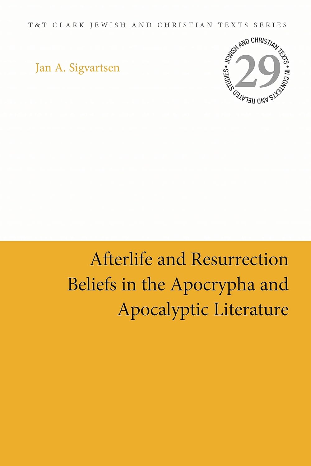 Afterlife and Resurrection Beliefs in the Apocrypha and Apocalyptic ...