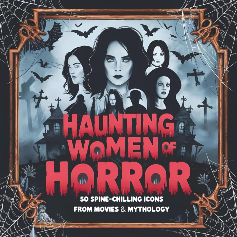 Haunting Women of Horror: A Coloring Book of Iconic Female Horror ...