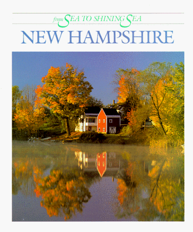 New Hampshire from Sea to Shining Sea (From Sea to Shining Sea Series ...