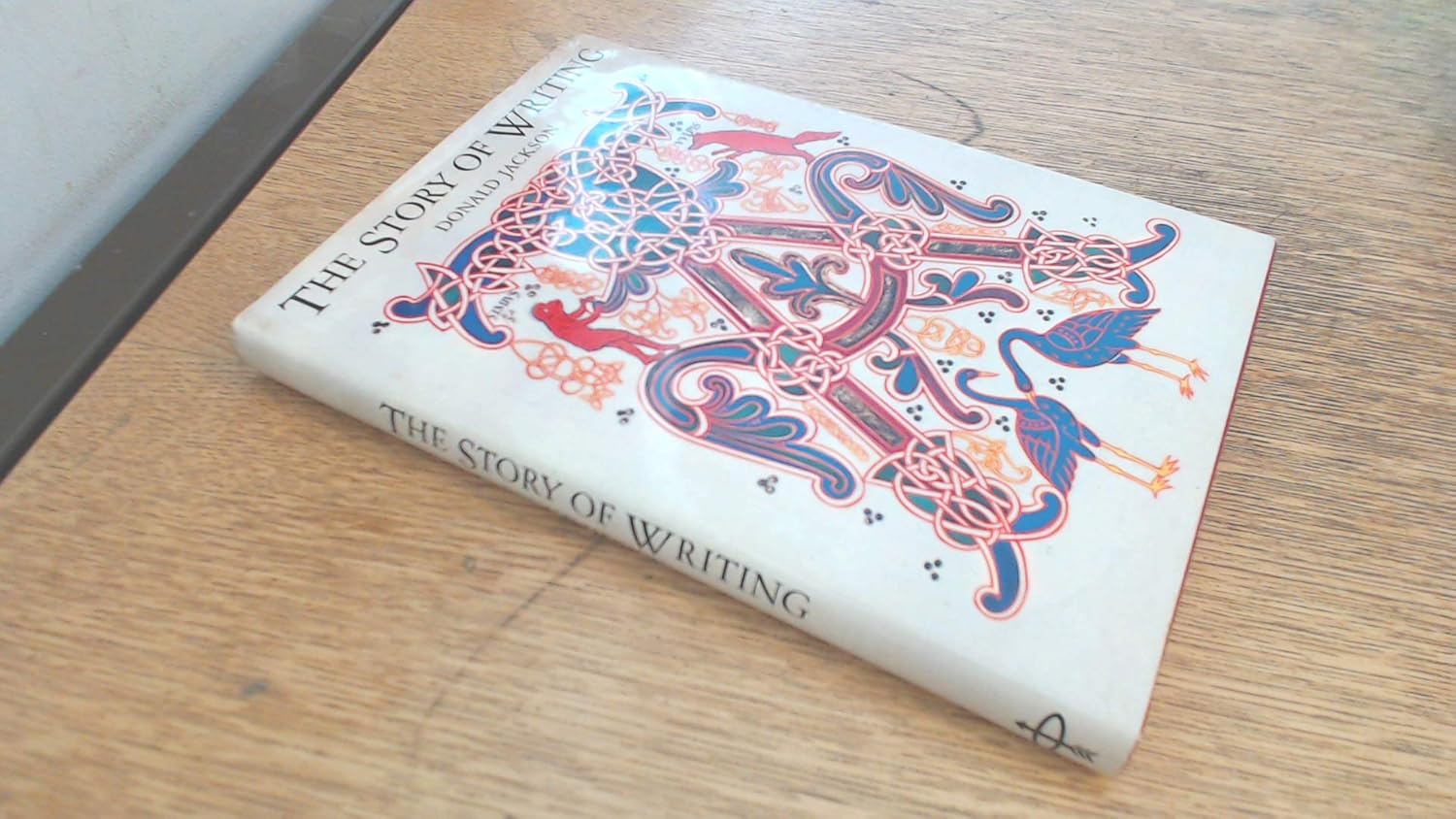 The Story of Writing: Jackson, Donald: 9780800801724: Amazon.com: Books
