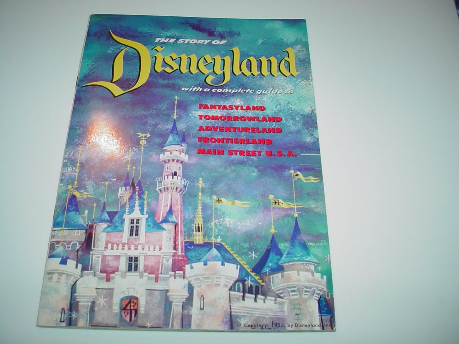 The Story of Disneyland with a Complete Guide to Fantasyland ...