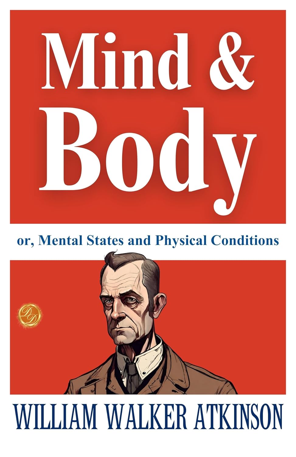 Buy Mind and Body; or, Mental States and Physical Conditions: William ...