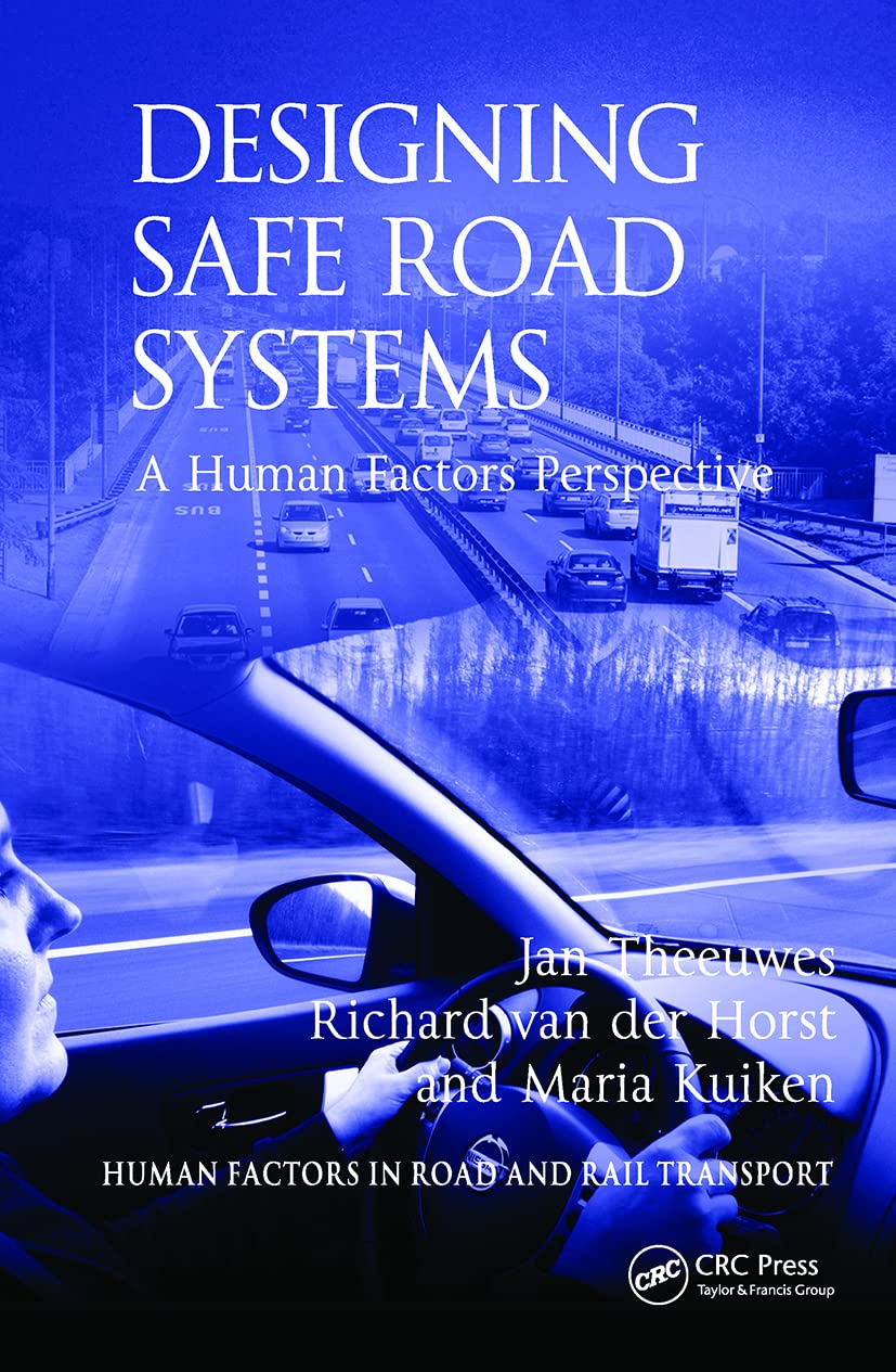 Designing Safe Road Systems (Human Factors in Road and Rail Transport ...