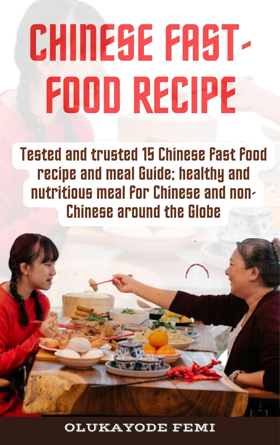 CHINESE FAST-FOOD RECIPE: Tested and trusted 15 Chinese fast food ...