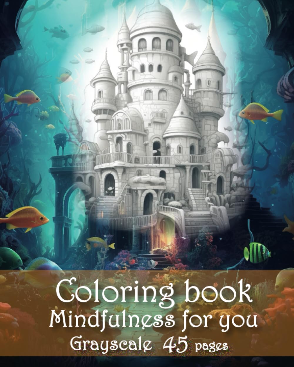 Amazon.com: Coloring book - The World of Sea - Grayscale: 45 Fantastic ...
