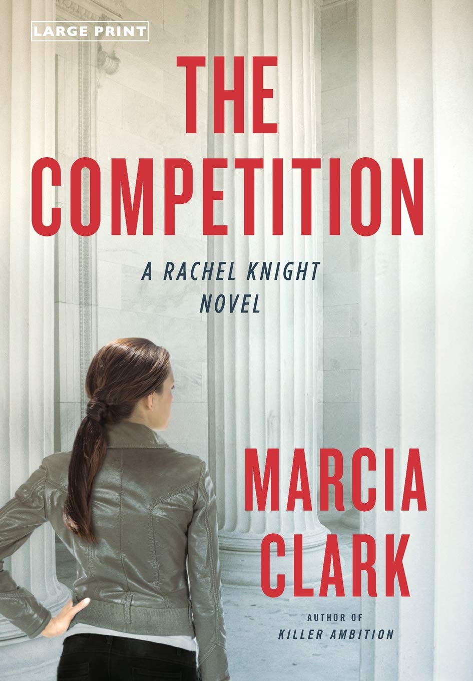 The Competition (Rachel Knight Novel): Clark, Marcia: 9780316404730 ...