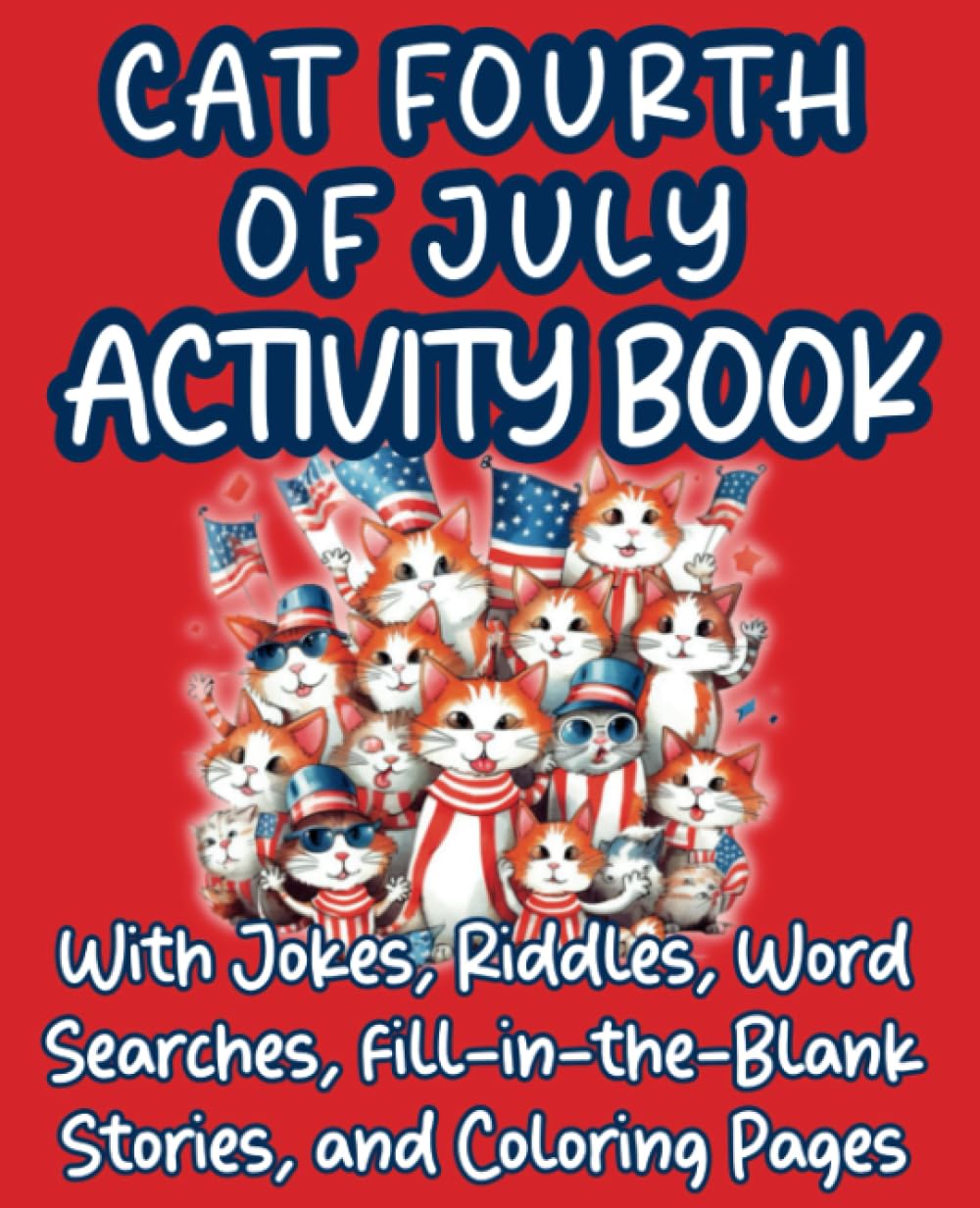 Cat Fourth of July Activity Book: With Jokes, Riddles, Word Searches ...