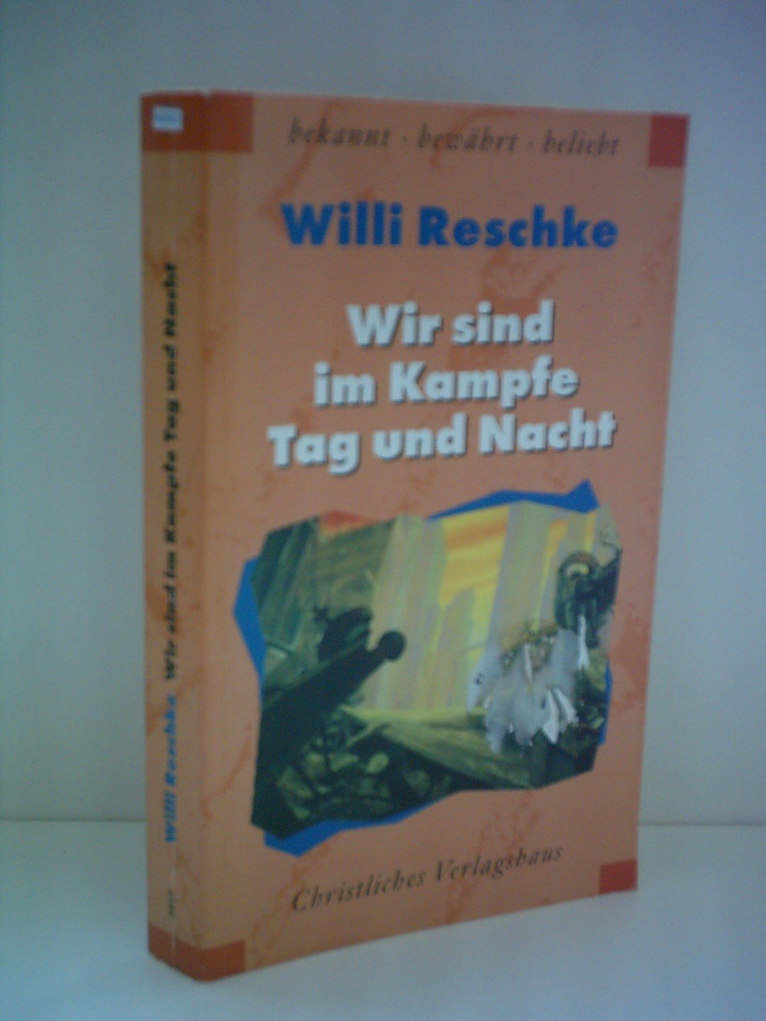 Willi Reschke: Wir sind im Kampfe Tag und Nacht : Amazon.de: Bücher