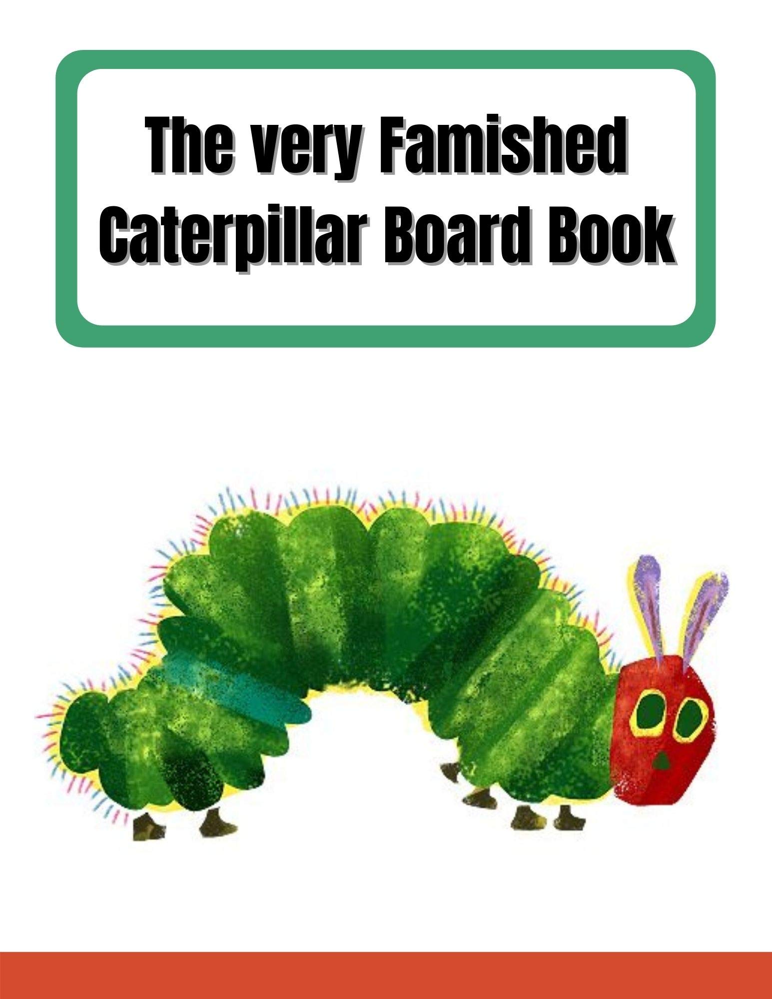 Buy The very Famished Caterpillar Board Book: the very hungry ...