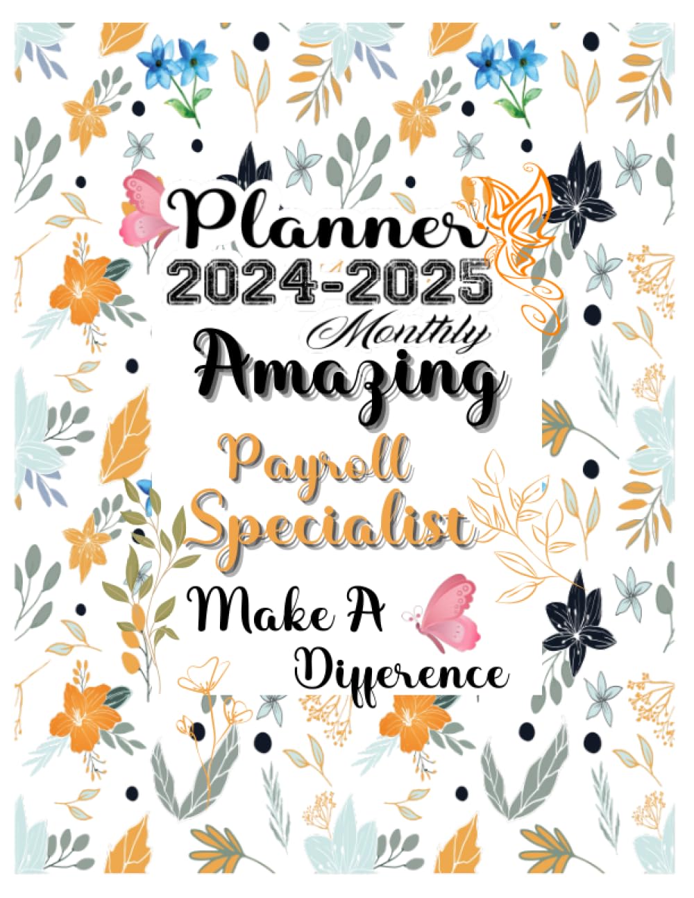 Payroll Specialist Gift: Planners for Payroll Specialist: Two Years ...