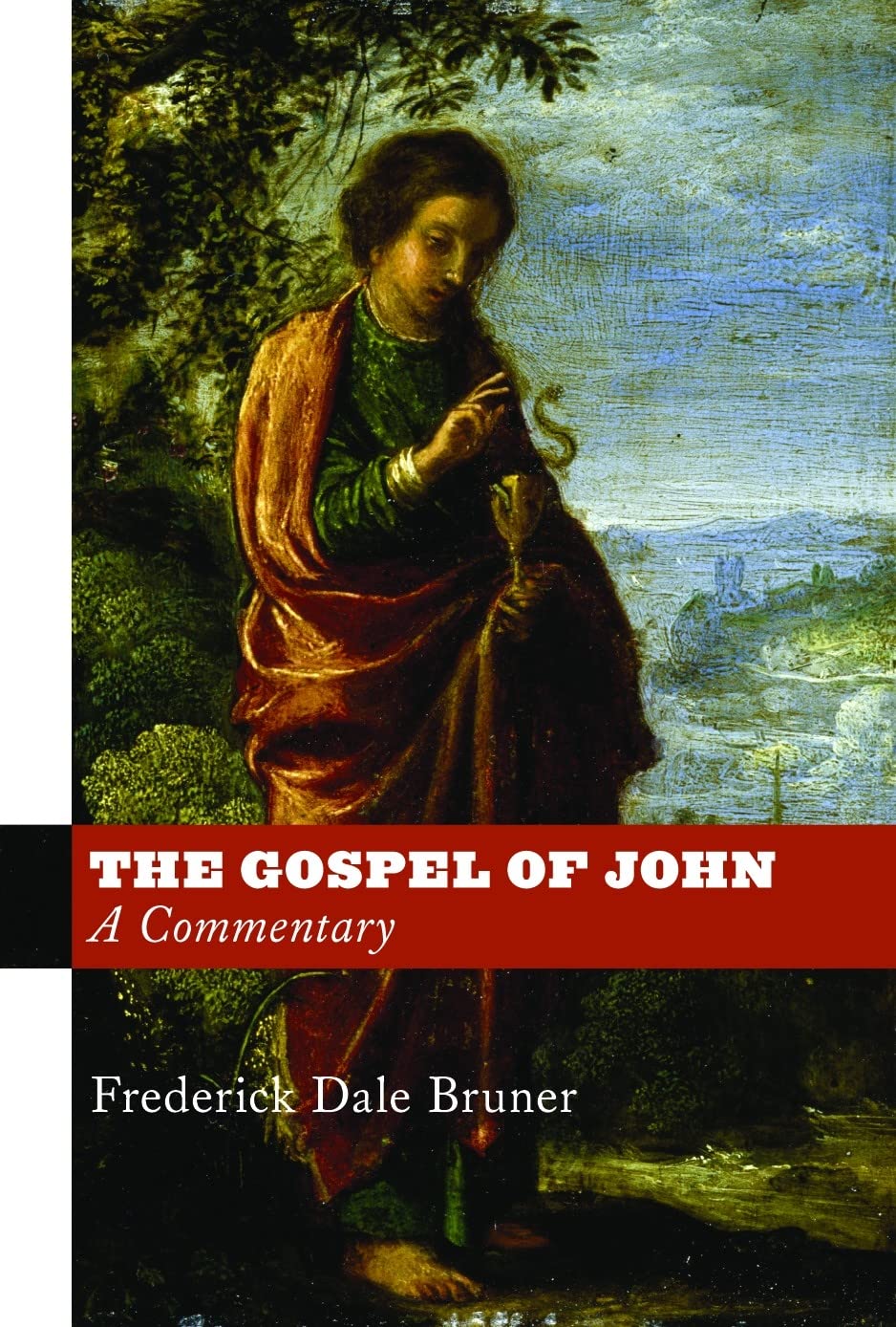 The Gospel of John: A Commentary: Bruner, Frederick Dale: 9780802866356 ...