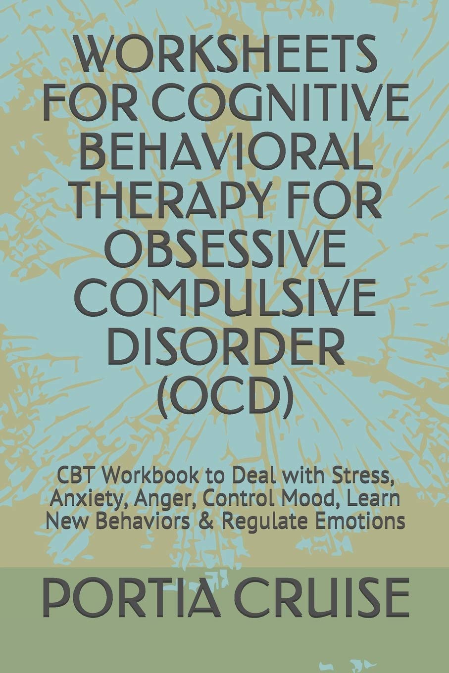 WORKSHEETS FOR COGNITIVE BEHAVIORAL THERAPY FOR OBSESSIVE COMPULSIVE ...
