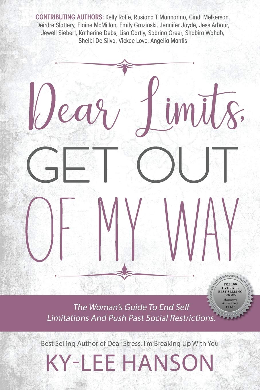 Dear Limits, Get Out Of My Way.: The Woman's Guide To End Self ...