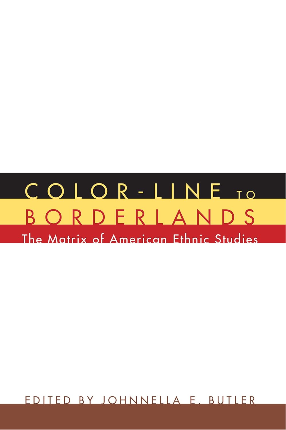 Color-Line to Borderlands: The Matrix of American Ethnic Studies ...