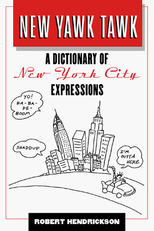Amazon.com: New Yawk Tawk: A Dictionary of New York City Expressions ...