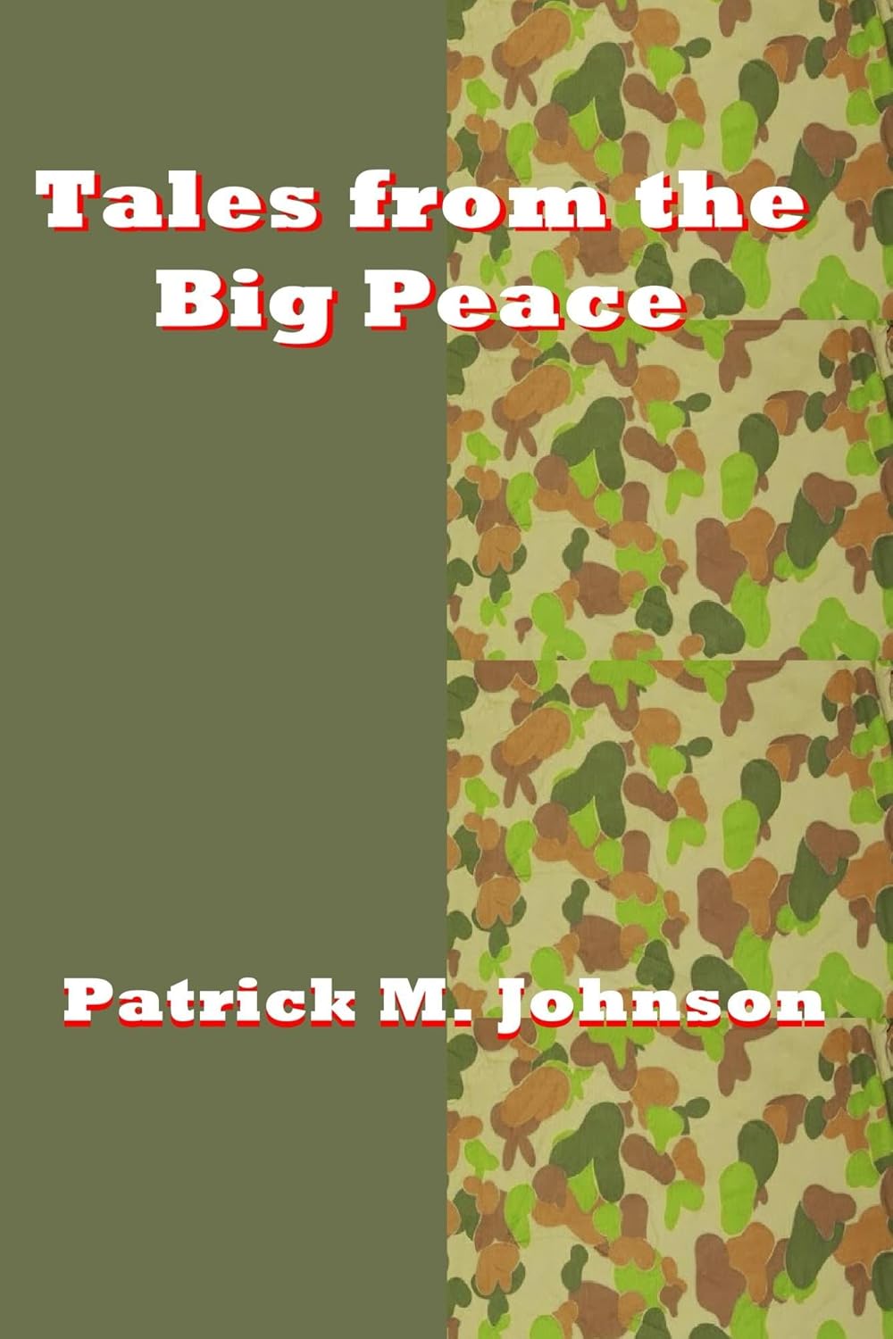 Amazon.com: Tales from the Big Peace eBook : Johnson, Patrick M ...