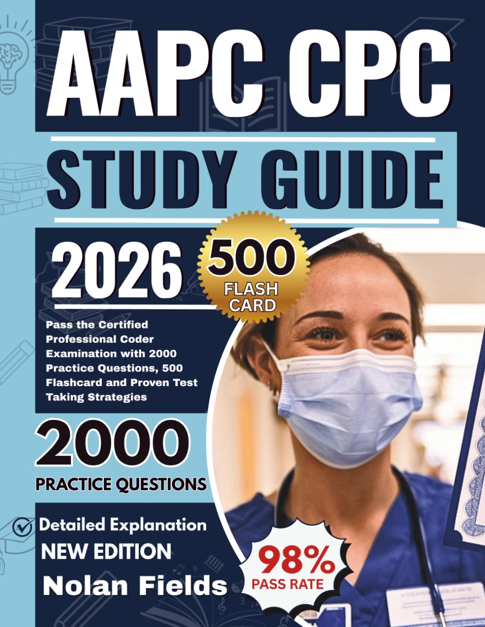 AAPC CPC Exam Study Guide 2026: Pass the Certified Professional Coder Examination with 2000 ...