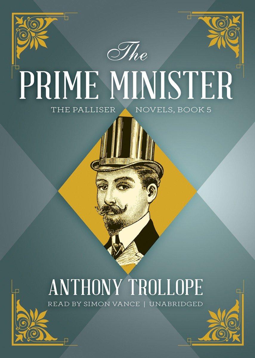 The Prime Minister (Palliser Novels (Audio)): Anthony Trollope, Simon ...