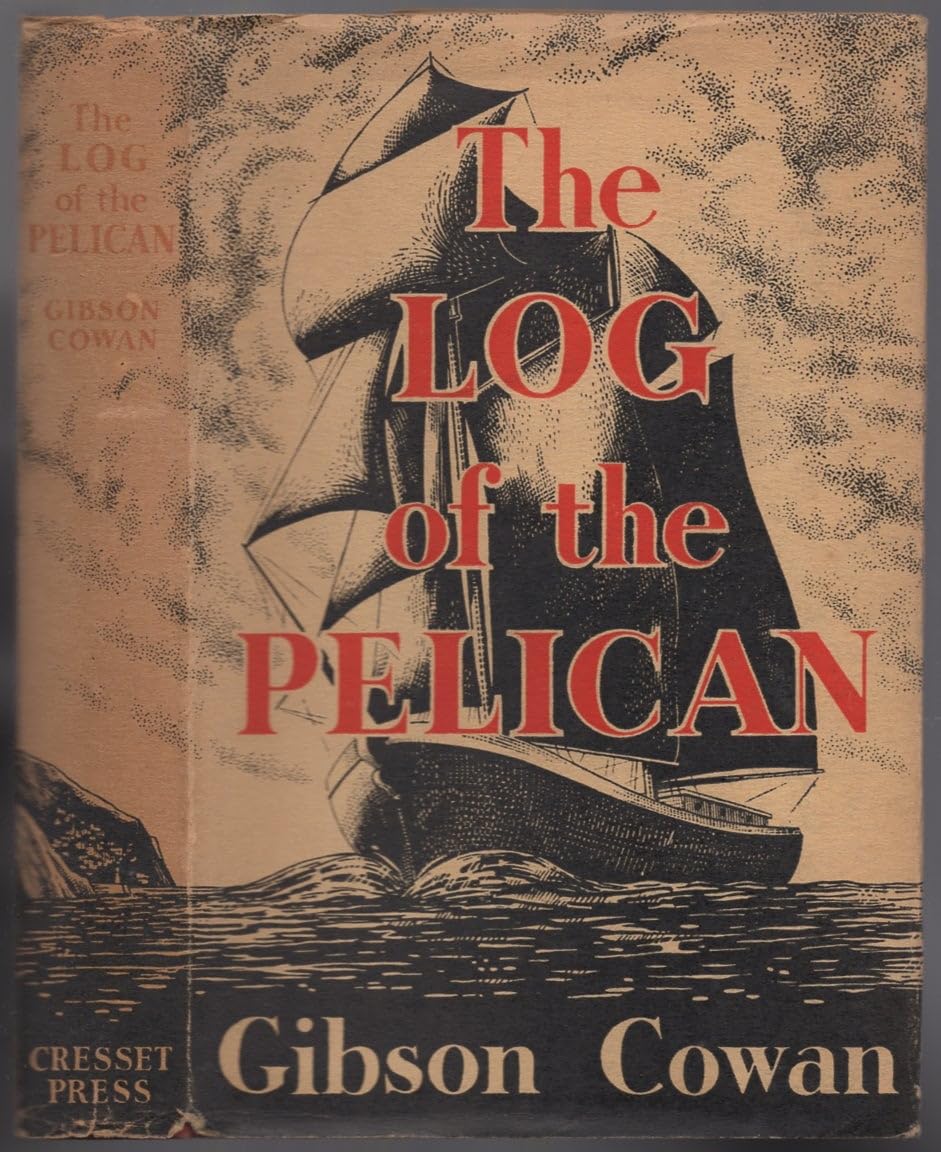 The Log of the Pelican: Cowan, Gibson: Amazon.com: Books