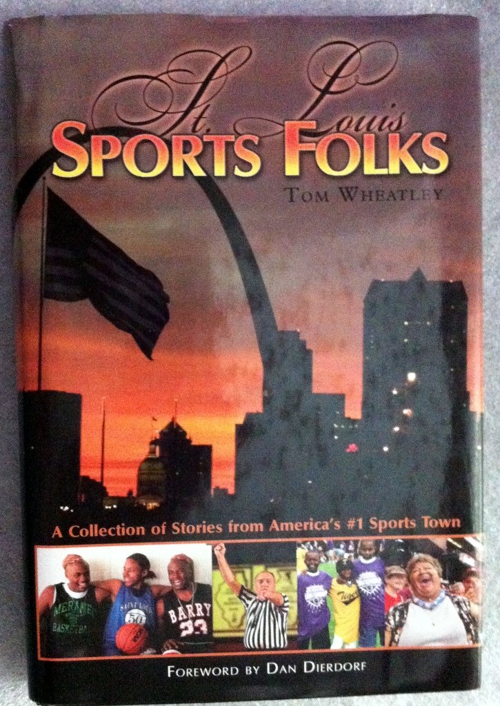 St. Louis Sports Folks: Tom Wheatley: 9781582616612: Amazon.com: Books
