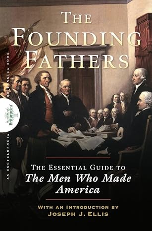 Founding Fathers: The... by The Encyclopaedia Britannica