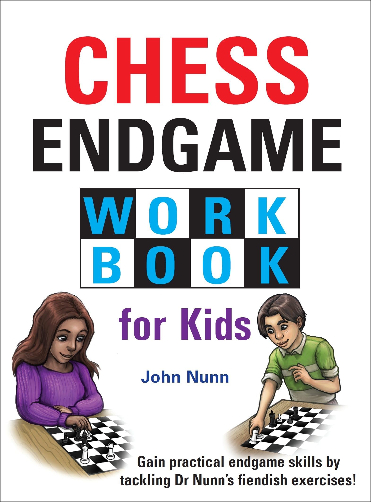 Chess Endgame Workbook for Kids: Nunn, John: 9781911465386: Amazon.com ...