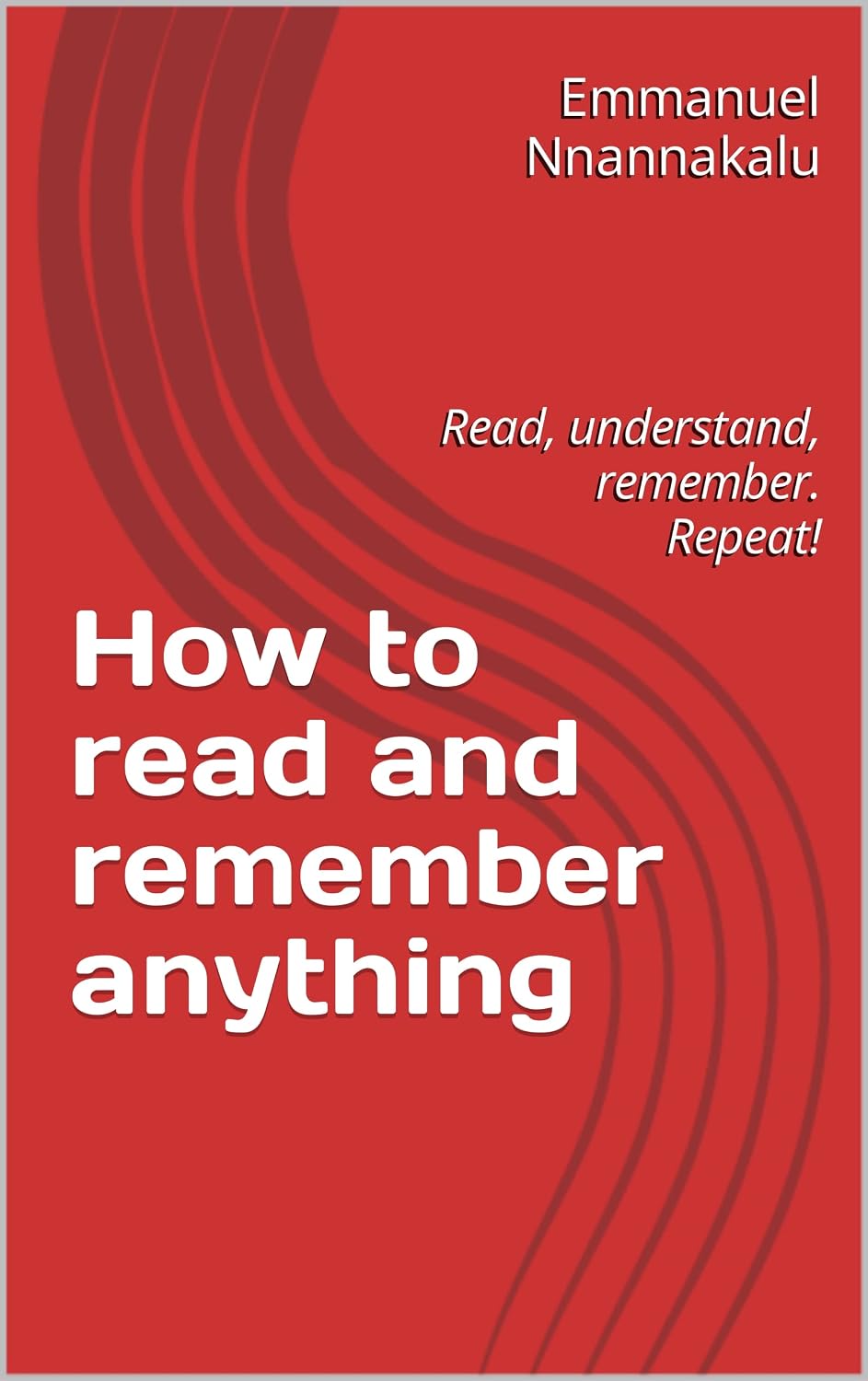 Amazon.com: How to read and remember anything: Read, understand ...