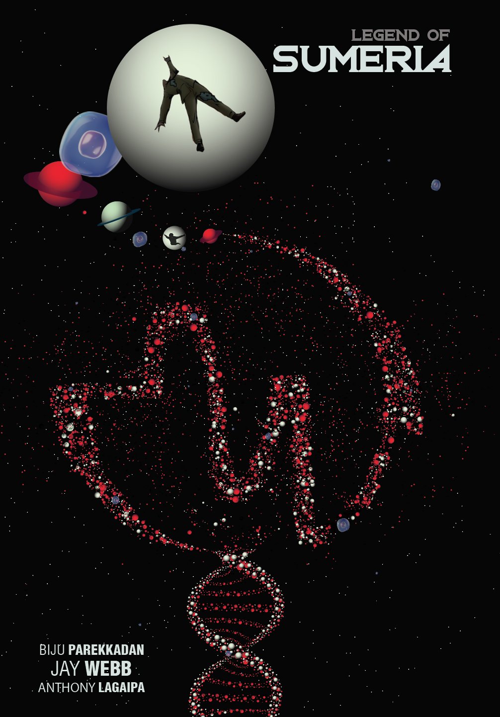 Legend of Sumeria, Life · Blood · DNA: Jay Webb, Biju Parekkadan ...